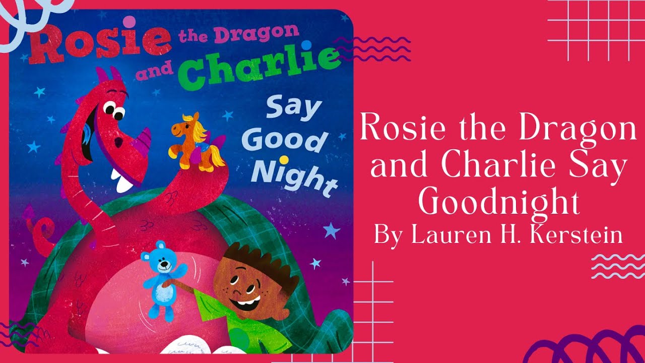 🐉 Stories for Kids Read Aloud 🐉 Rosie the Dragon and Charlie Say ...