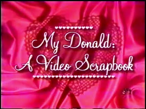 My Donald: A Video Scrapbook - YouTube