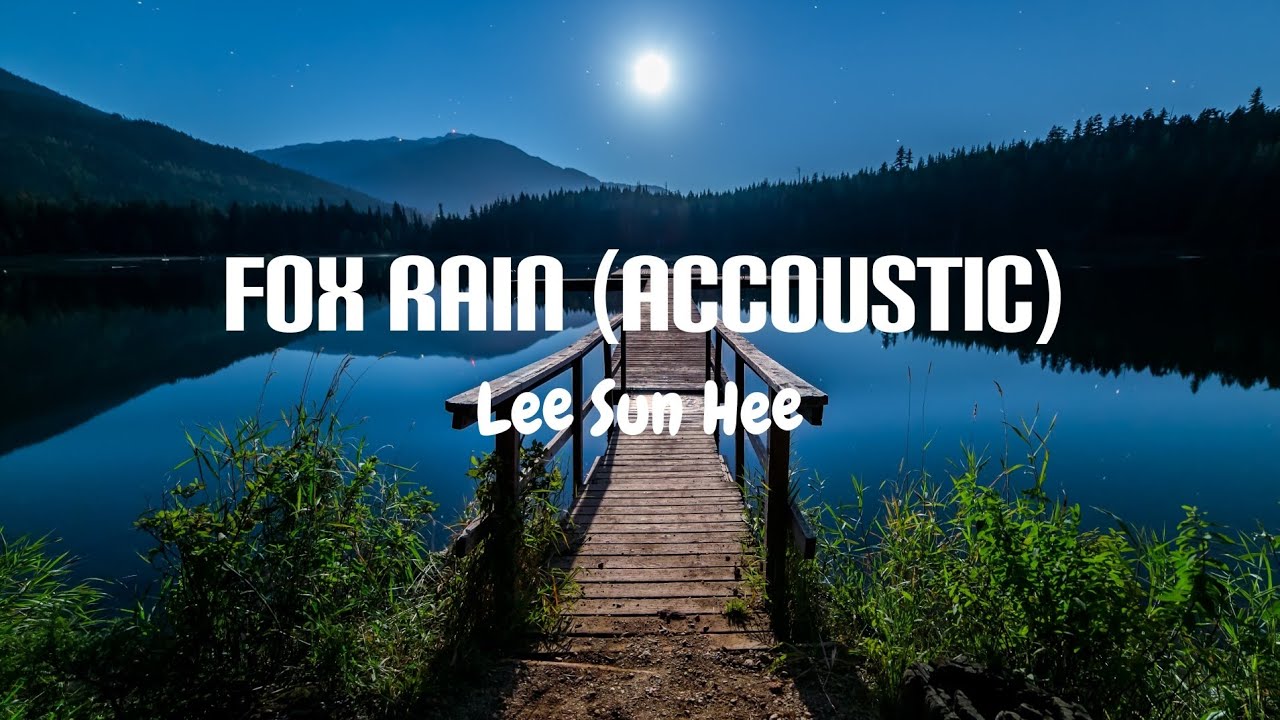 FOX RAIN (Accoustic) - Lee Sun Hee Lirik Terjemahan - YouTube