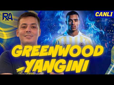 GREENWOOD YANGINI! | İstanbul'a geliyor mu? | Fenerbahçe transfer gündemi