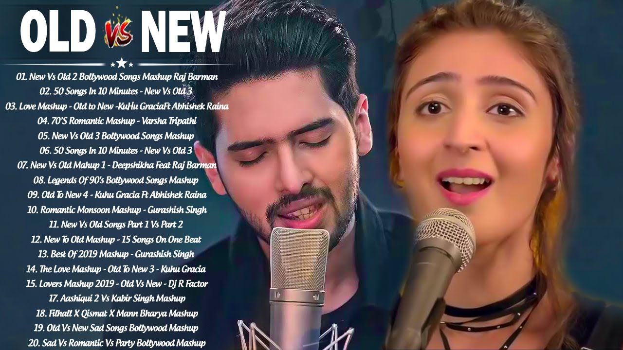 OLD VS NEW BOLLYWOOD MASHUP 2021 NOVEMBER - Amazing 😮 hindi songs ...