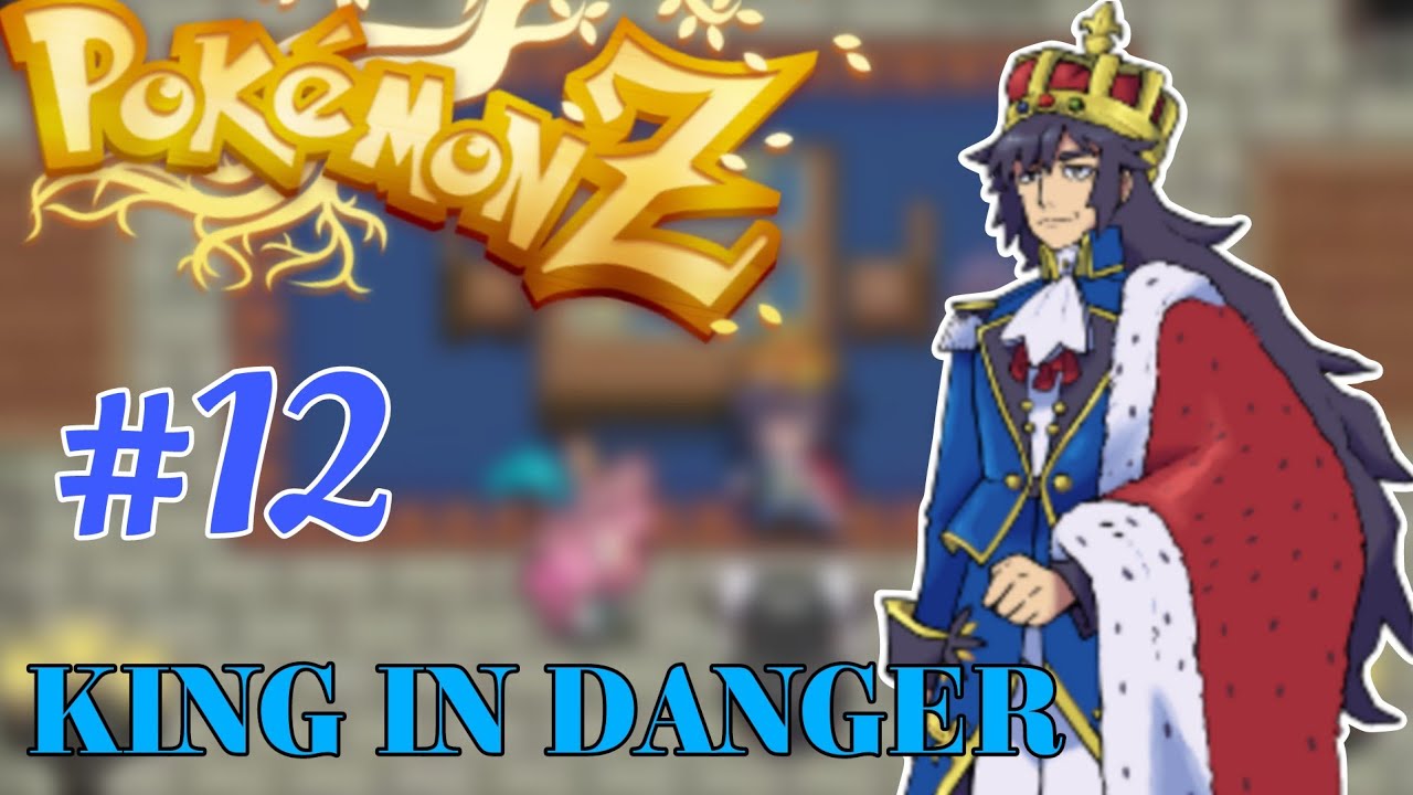 KING IN DANGER || POKEMON Z GAMEPLAY || PART-12 - YouTube
