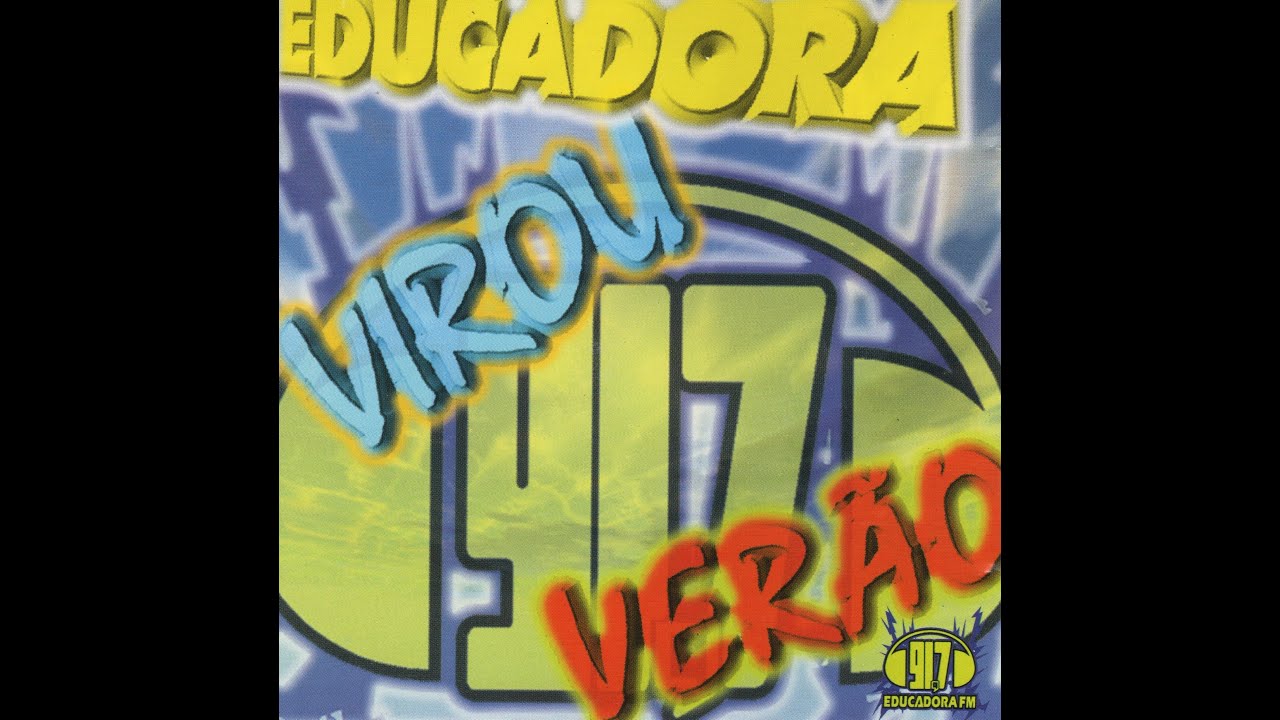 Educadora Virou Verão 91,7 FM Campinas SP 1996 Dance Music - YouTube