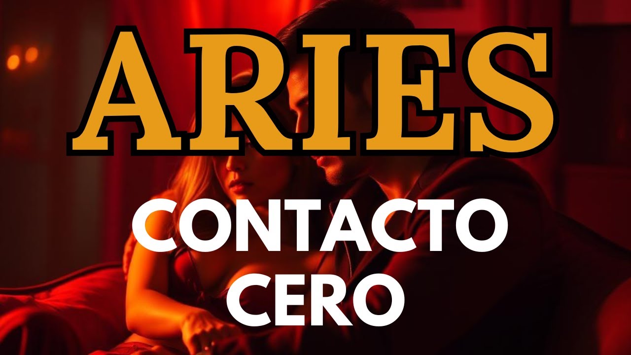 ♈ ARIES CONTACTO CERO 💥 ¡HAY ALGO QUE NO TE QUIERE DECIR… - YouTube