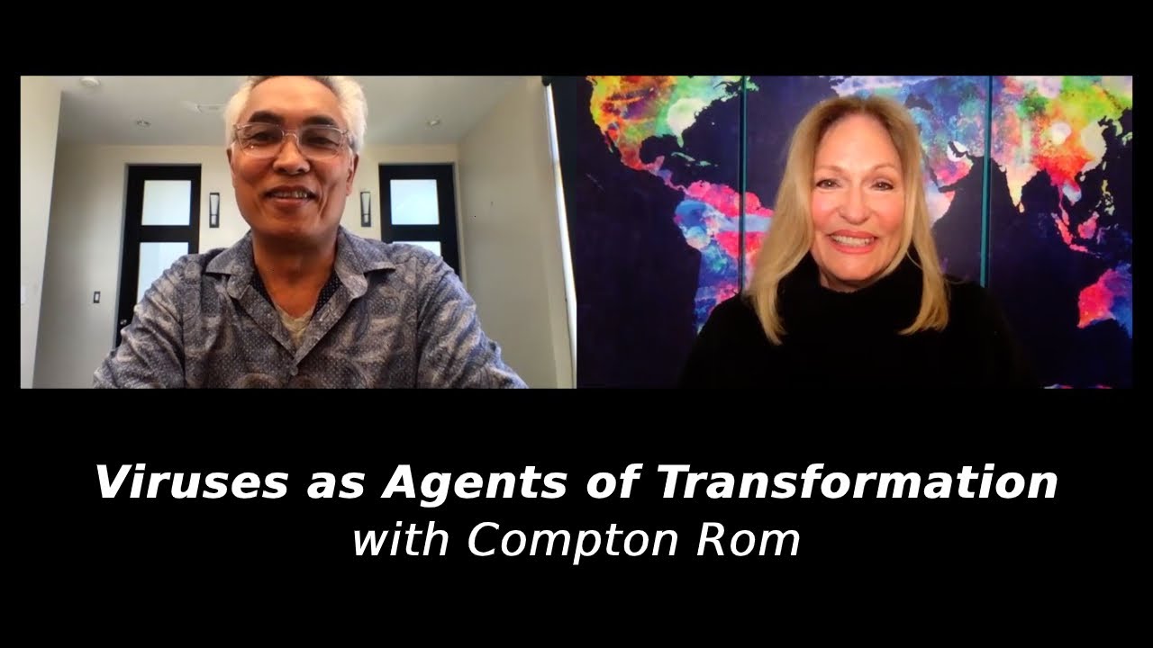 Viruses as Agents of Transformation with Compton Rom | Regina Meredith ...