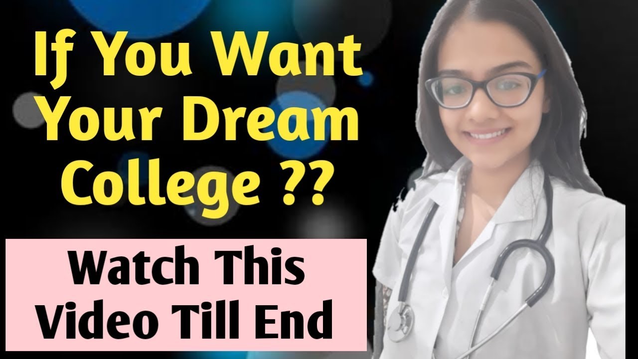 Perfect Strategy For Your Dream Medical College | Dream Medical College ...