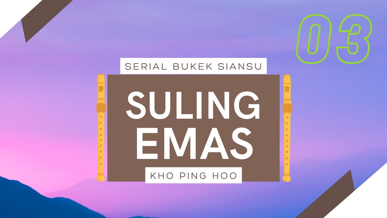 Suling Emas Bagian 3 - YouTube