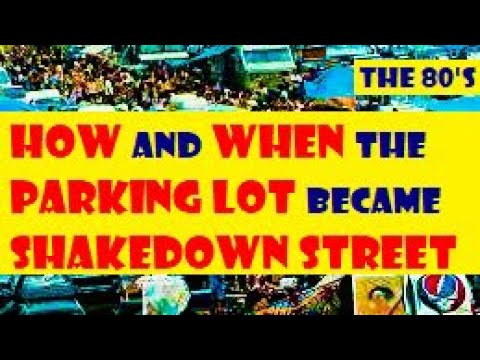 Grateful Dead Tour Head How Parking Became Shakedown Street Evolution ...