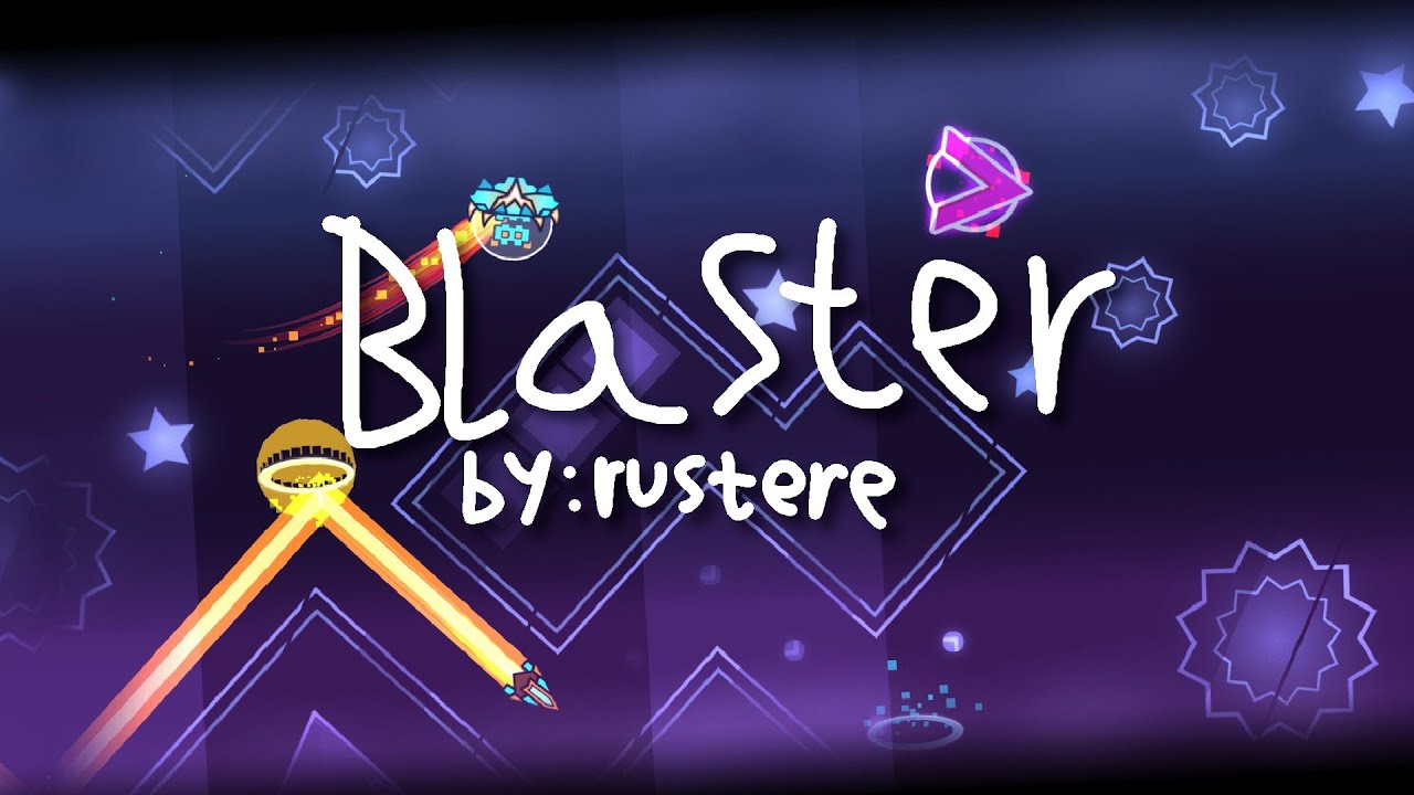 Blaster by Rustere | Geometry Dash - YouTube