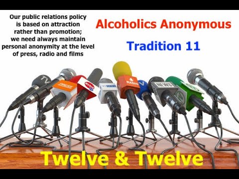 AA - Tradition 11 - Twelve Steps & Twelve Traditions - Alcoholics Anonymous - Read Along – 12 ...