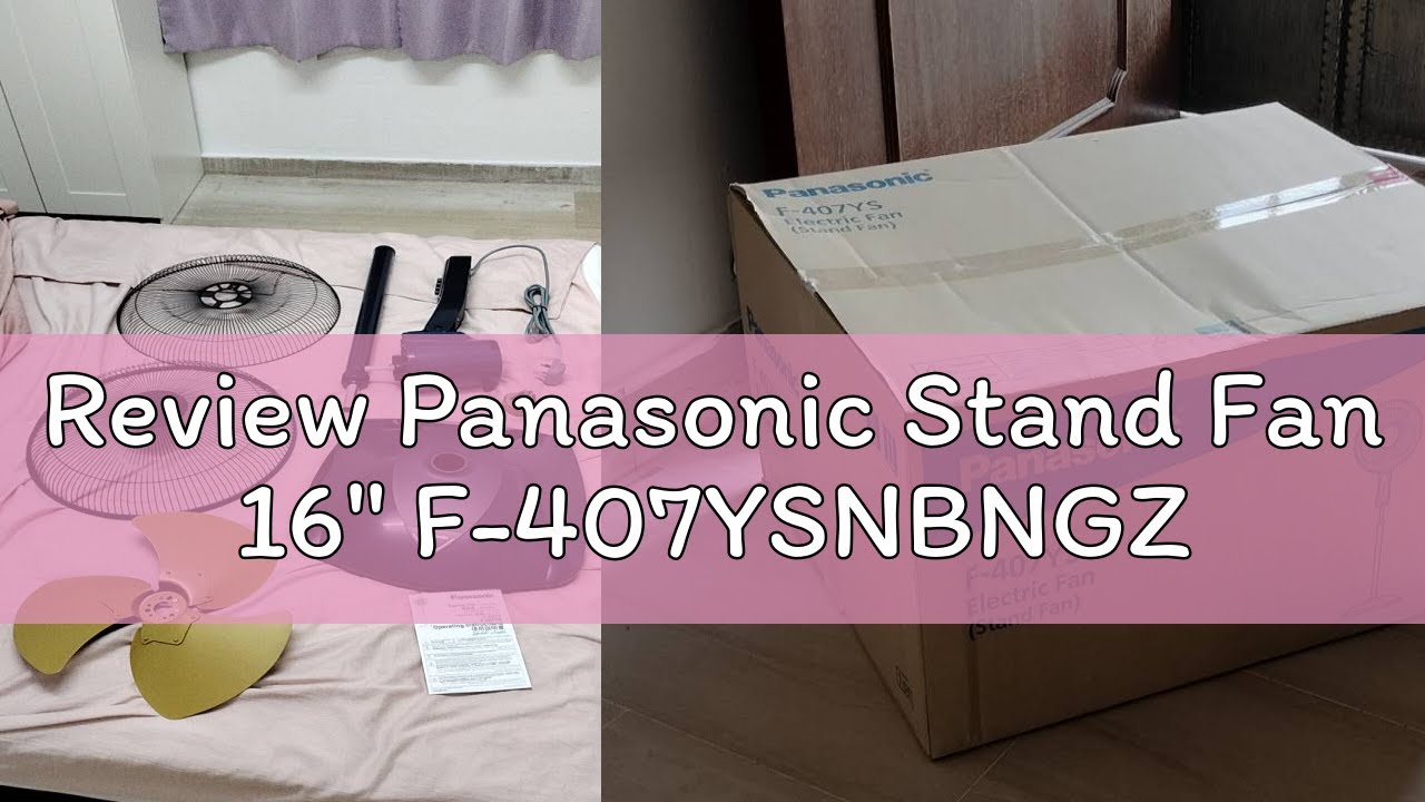Review Panasonic Stand Fan 16" F-407YSNBNGZ - YouTube