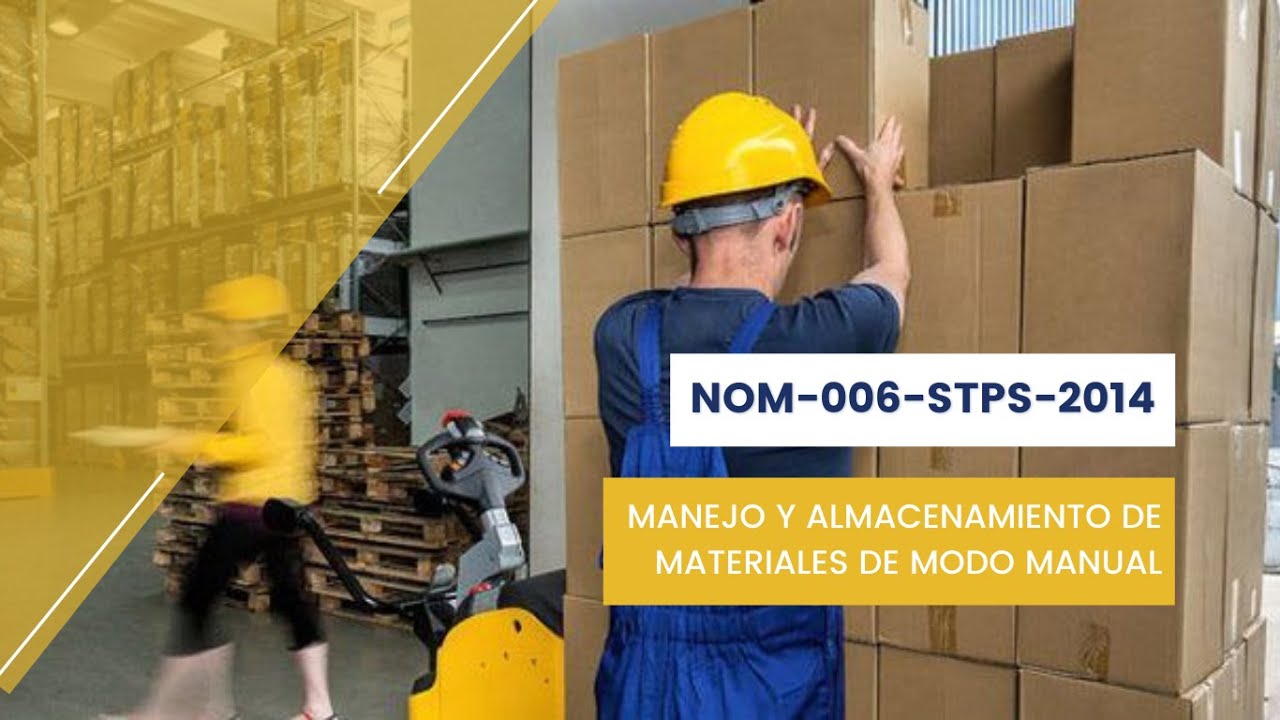NOM-006-STPS-2014 ( Manejo y almacenamiento de materiales de modo ...