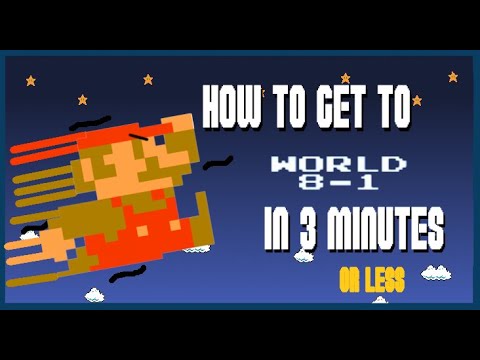 How to get to World 8-1 in 3 MINUTES or less | Super Mario Bros. NES ...