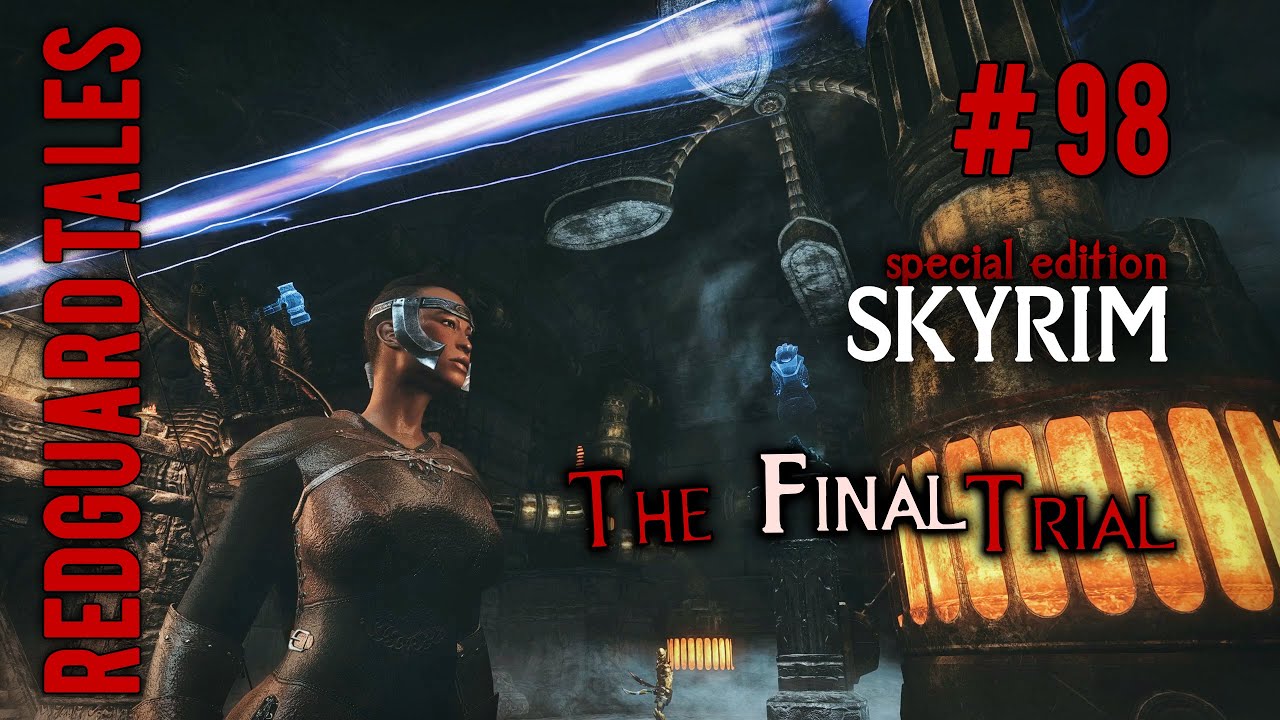 SKYRIM SE REDGUARD TALES #98 - The Final Trial - YouTube