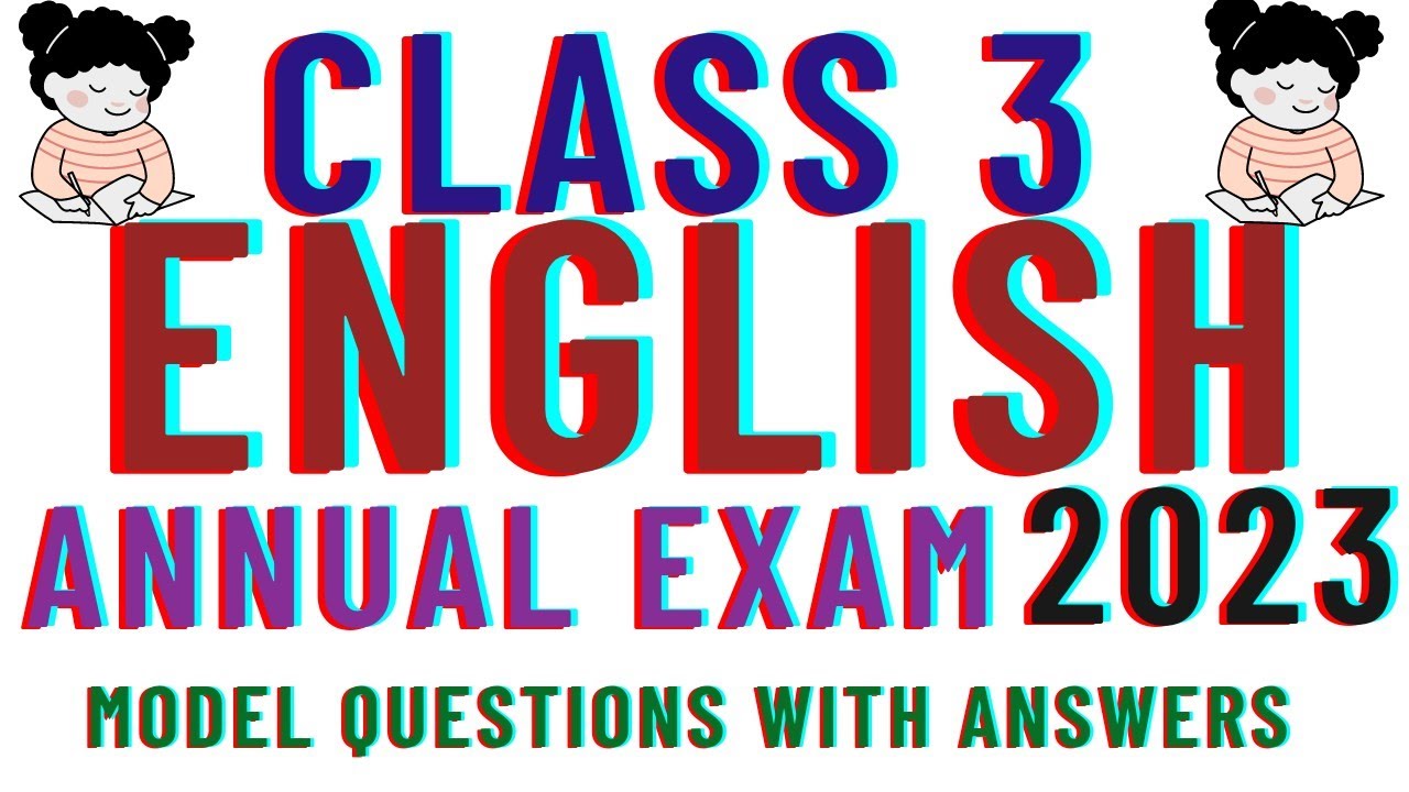 CLASS 3 ENGLISH ANNUAL EXAM MODEL QUESTION PAPER 2023/STD 3 ENGLISH ...