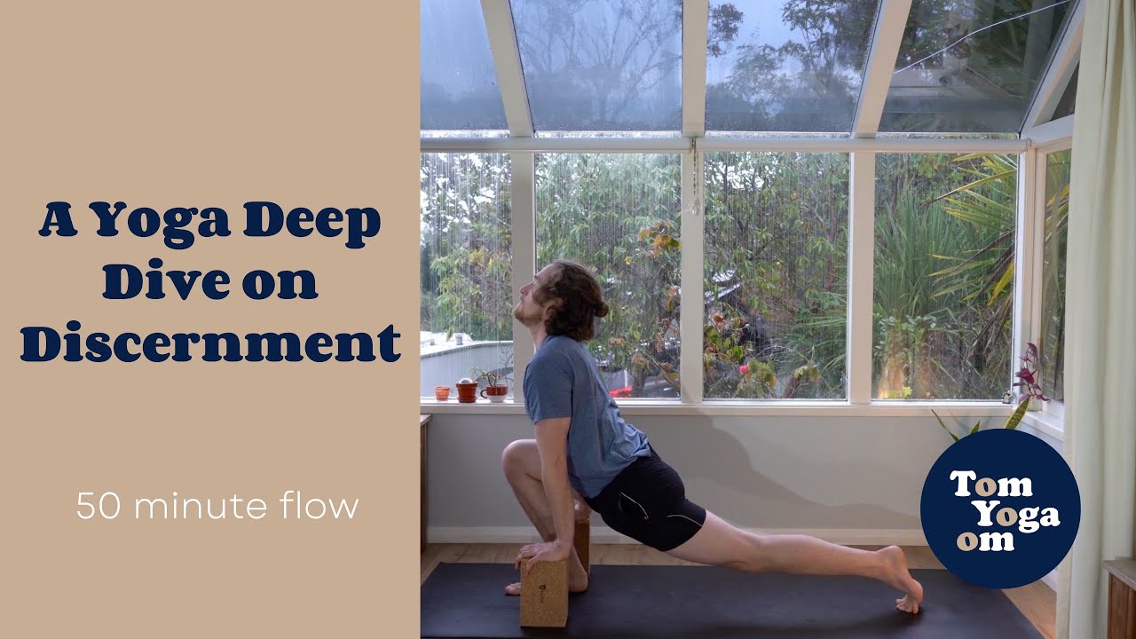 A Yoga Deep Dive on Discernment | 50-minute flow | Tom Yoga Om - YouTube