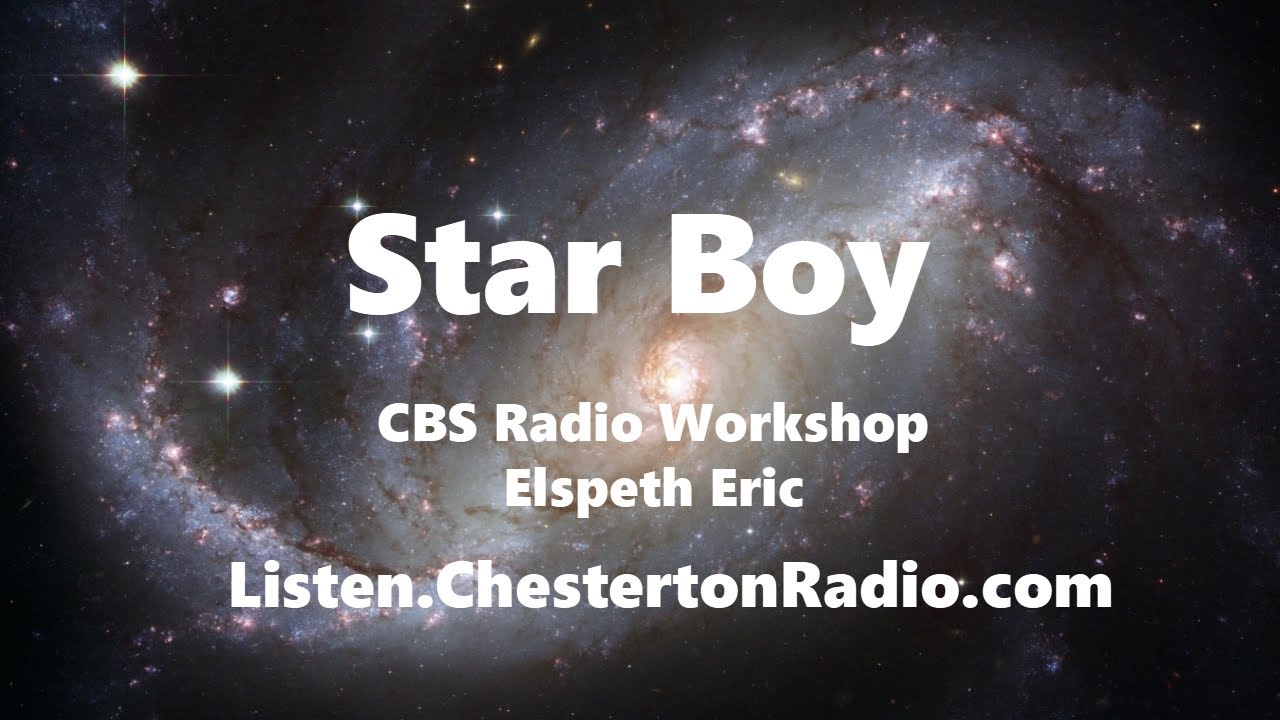 Star Boy - Elspeth Eric - CBS Radio Workshop - YouTube