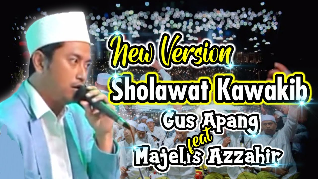 Sholawat Kawakib Versi Gus Apang Feat Majelis Azzahir Terbaru 2024 ...