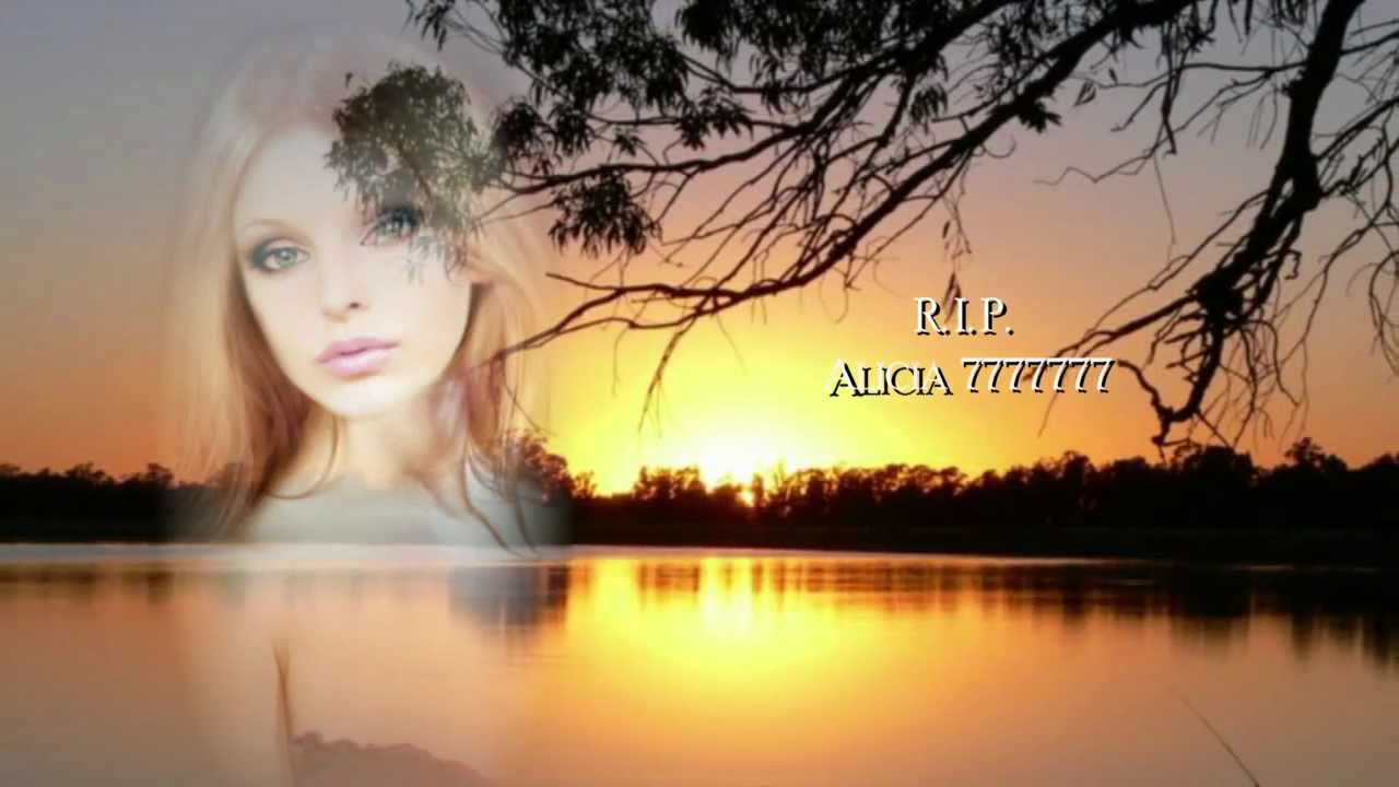 In Memorie of Alicia7777777, our unforgettable Angel - YouTube