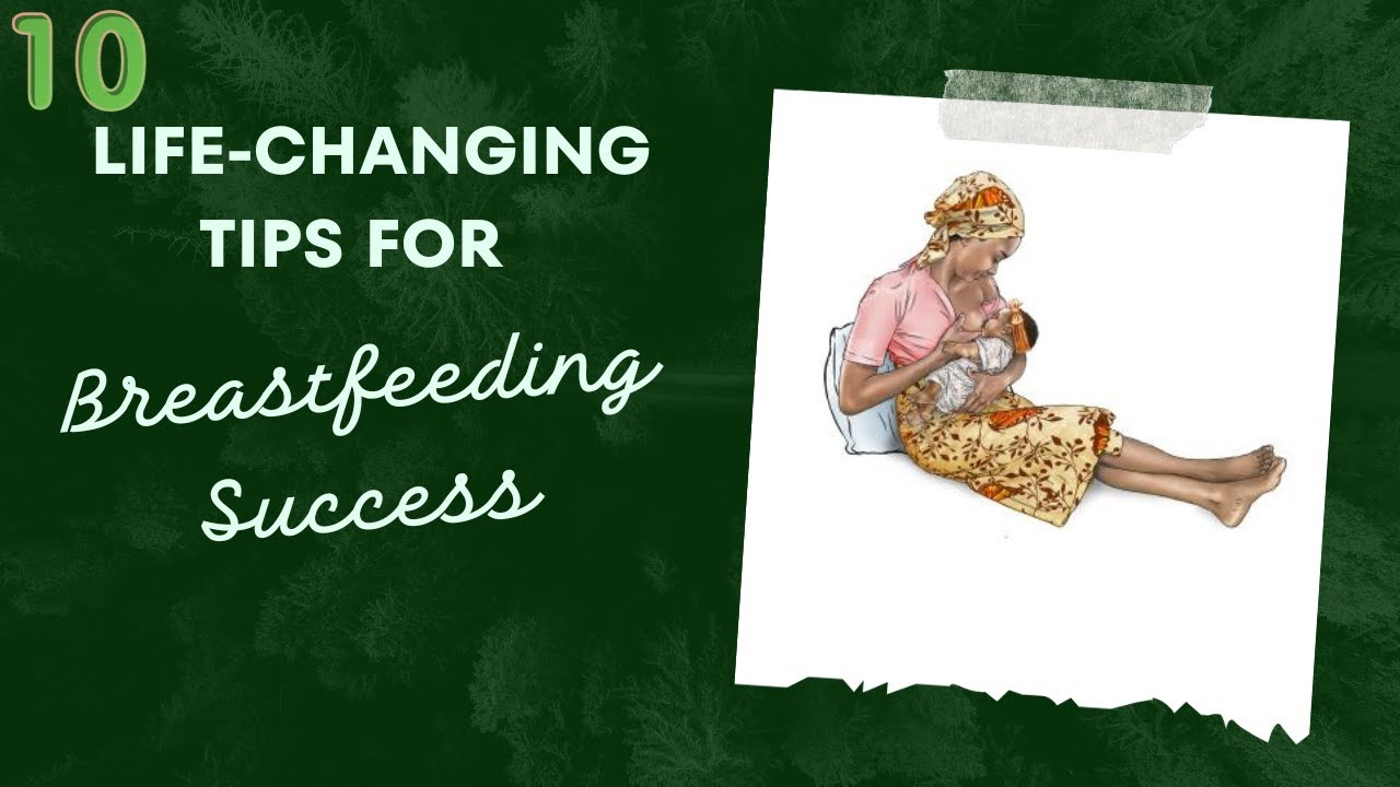 10 Life-Changing Tips for Breastfeeding Success - YouTube