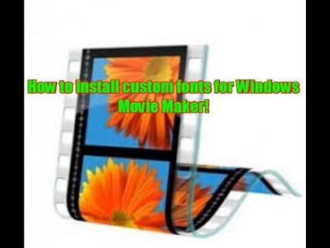 How To Get Custom Fonts For Windows Movie Maker! | EASY! - YouTube