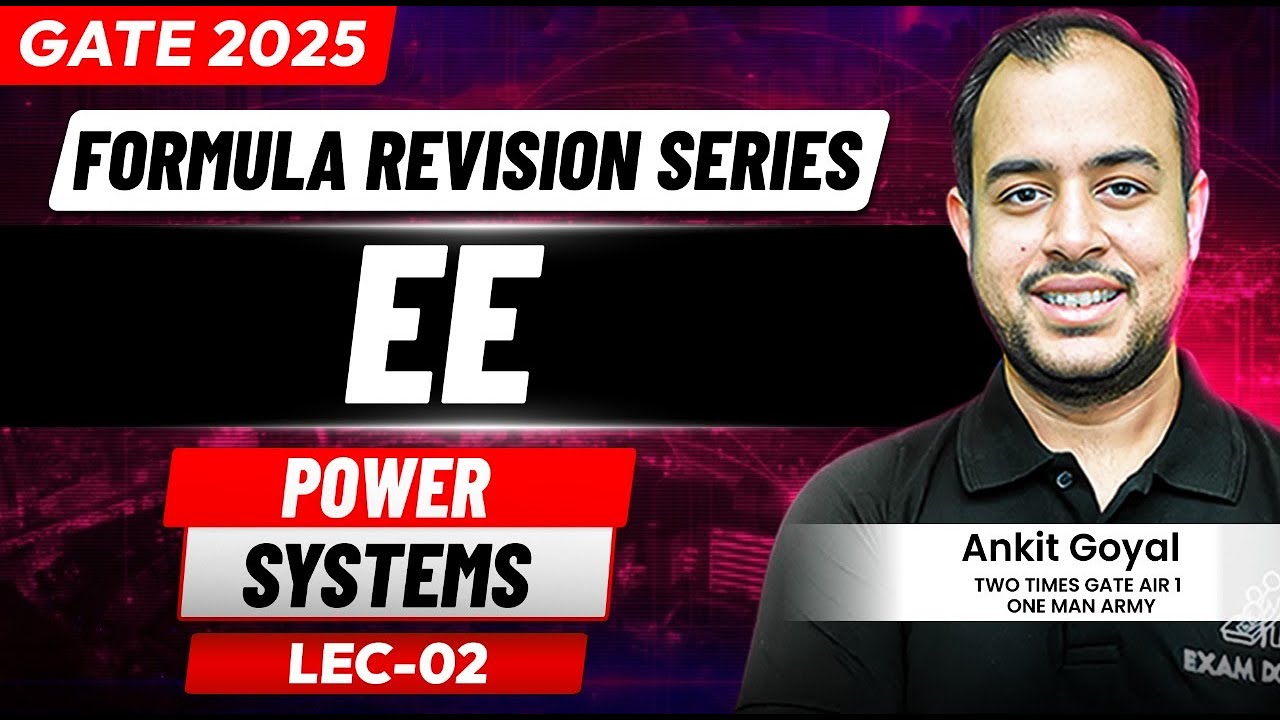 Power Systems - 02 | Formula Revision Series | EE | GATE 2025 | Ankit Goyal - YouTube