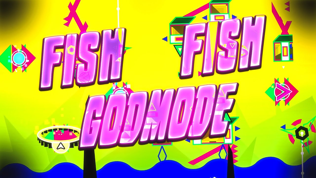 FISH FISH GODMODE 100% by whoiskeve [GD 360fps] - YouTube