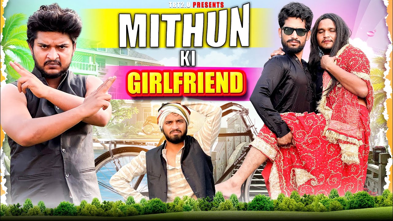 MITHUN KI GIRLFRIEND | TOP REAL TEAM | TRT - YouTube
