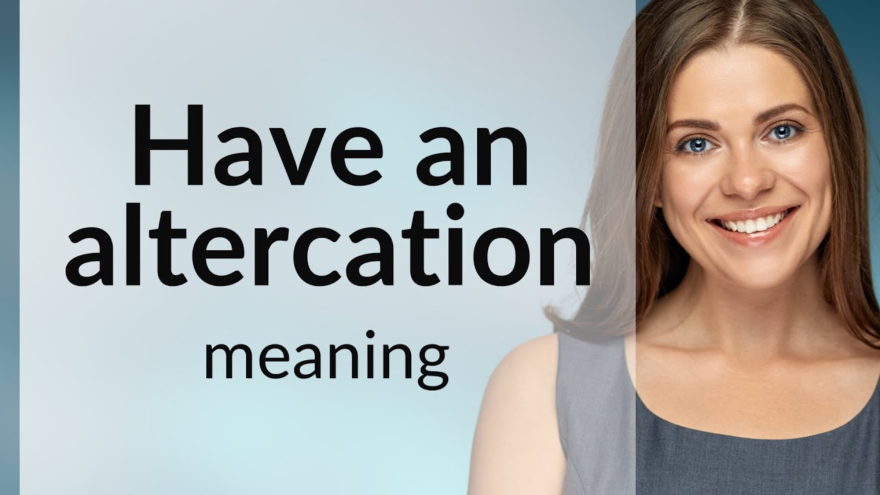 Understanding "Have an Altercation": A Guide to Conflict Vocabulary ...