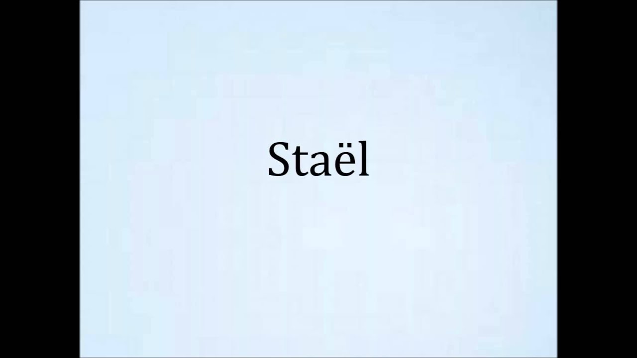 How to pronounce Staël - YouTube