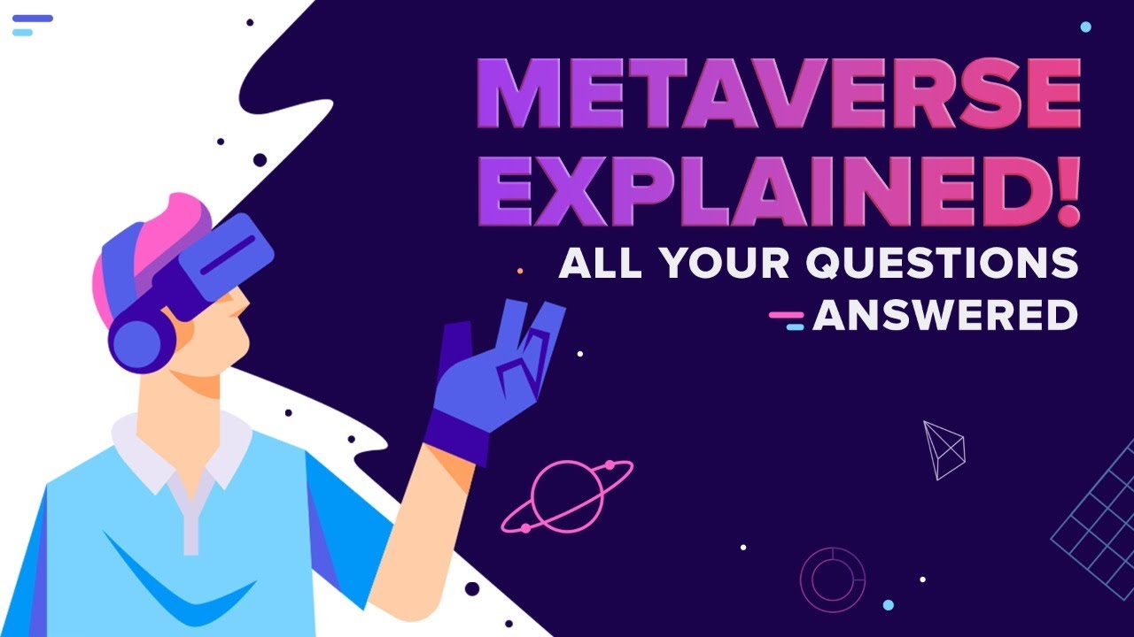 Metaverse Explained | All Your Questions Answered - YouTube