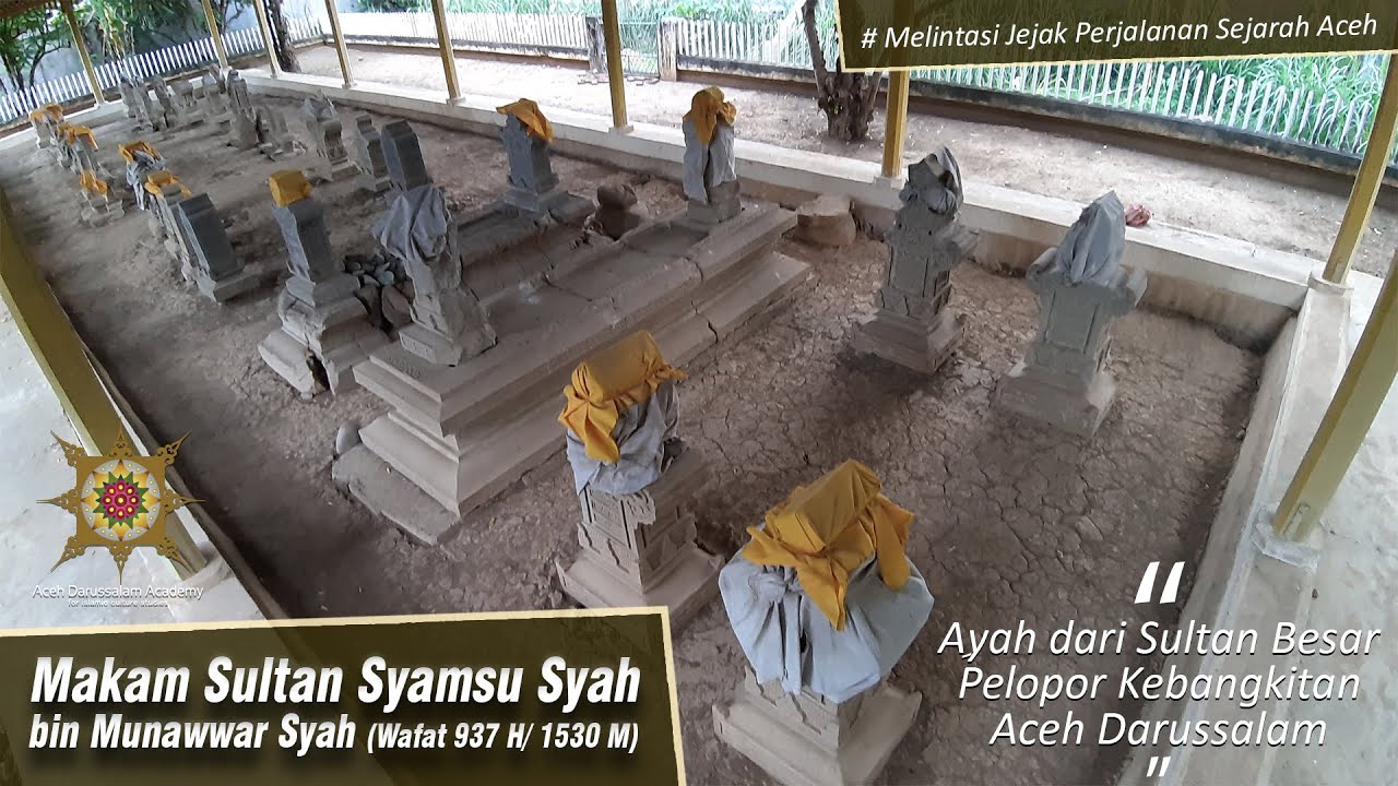 Profil Singkat Sultan Syamsu Syah bin Munawwar Syah (Wafat 937 H/ 1530 ...