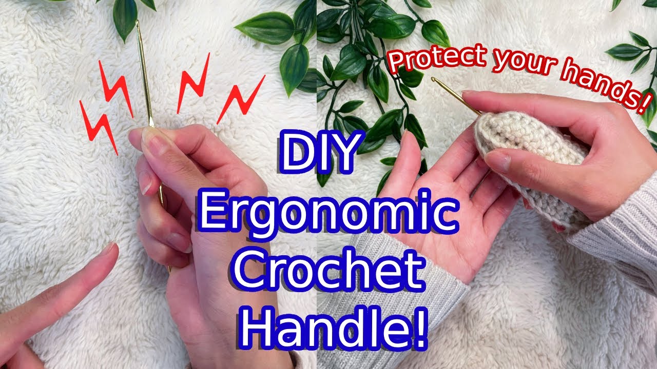 DIY Ergonomic Crochet Handle! | How to Prevent Common Crochet Strain ...