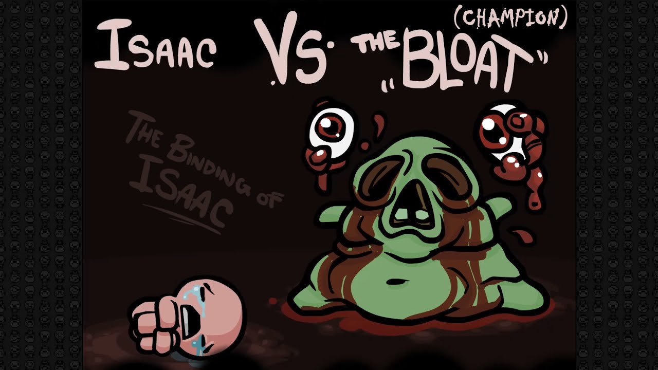 The Binding of Isaac - The Bloat (green champion) - YouTube