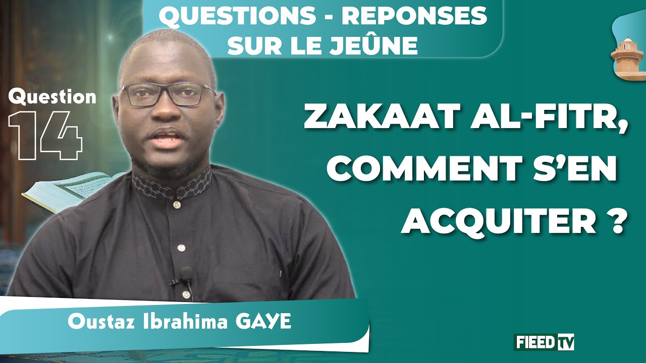cours 14 : Zakaat al fitr avec Oustaz Ibrahima GAYE HA - YouTube