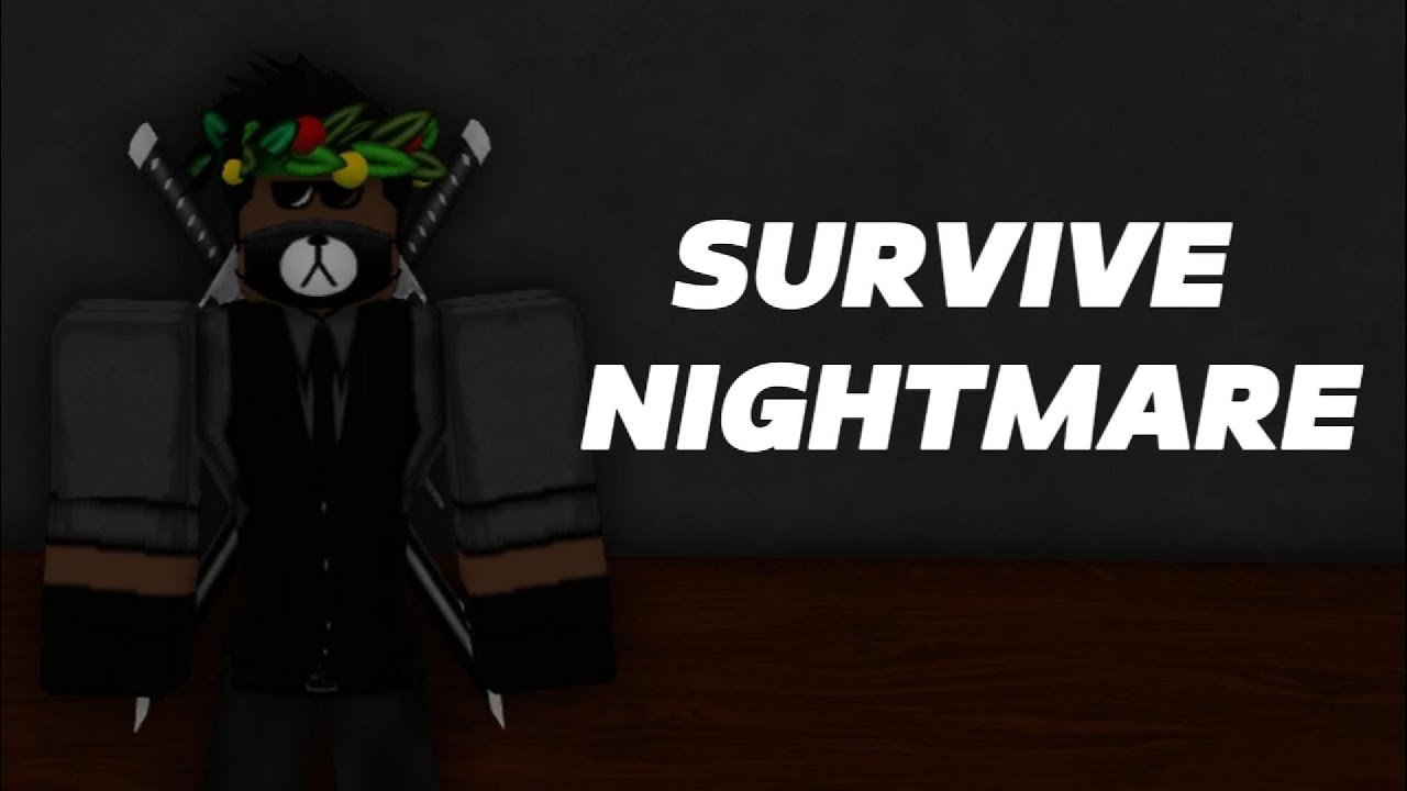 SURVIVE NIGHTMARE: WHAT IS THAT THING?!?! - YouTube