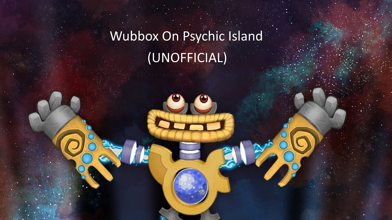 Common Wubbox On Psychic Island (Fanmade) - YouTube