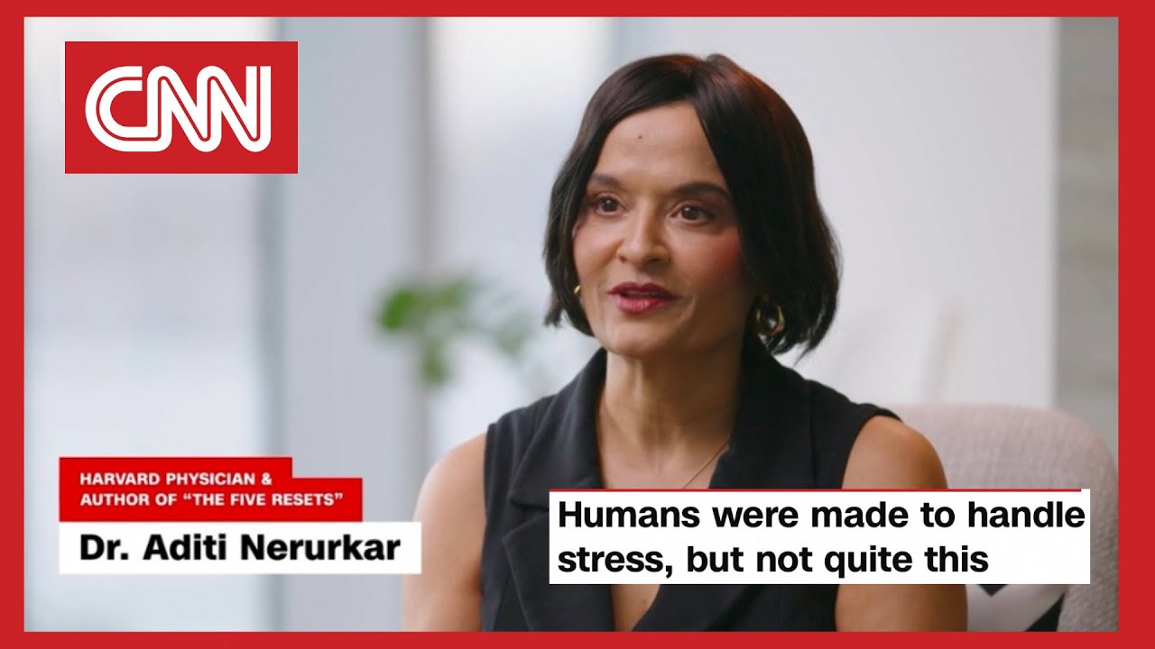 CNN Special: Humans Were Made to Handle Stress, But Not Quite Like This (Feat. Dr Aditi Nerurkar ...