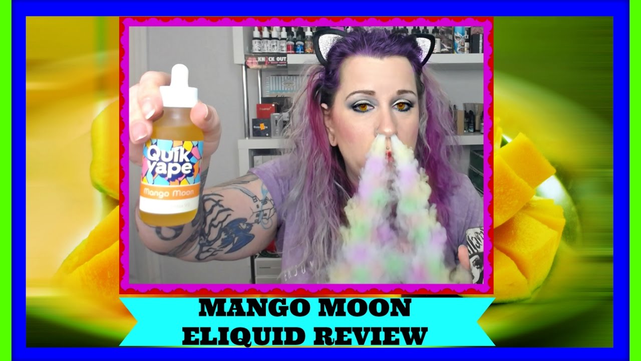 💋 MANGO MOON E-LIQUID REVIEW BY QUICKVAPE #beautyandthevape 💋 - YouTube