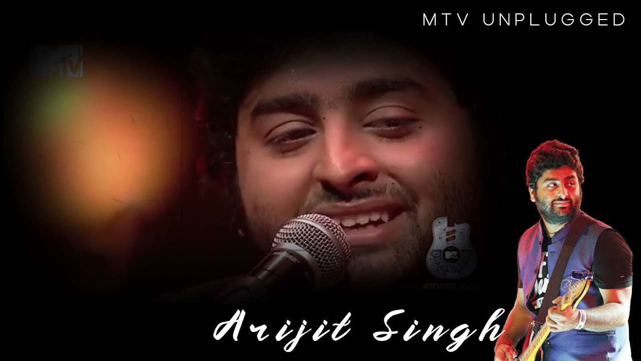 Mtv Unplugged Arijit Singh