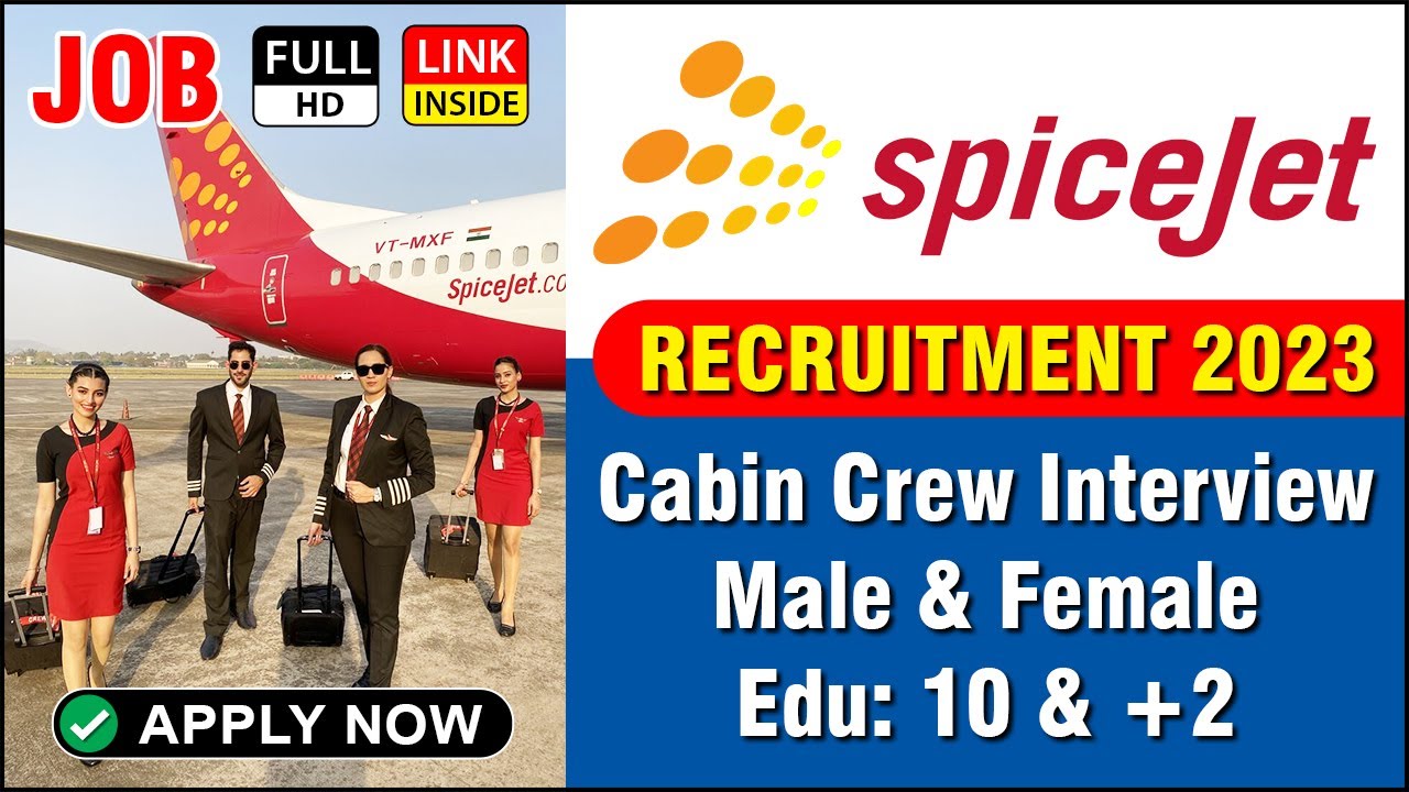 Job : SpiceJet Airlines | Cabin Crew Walk-in Interview | April 2023 ...