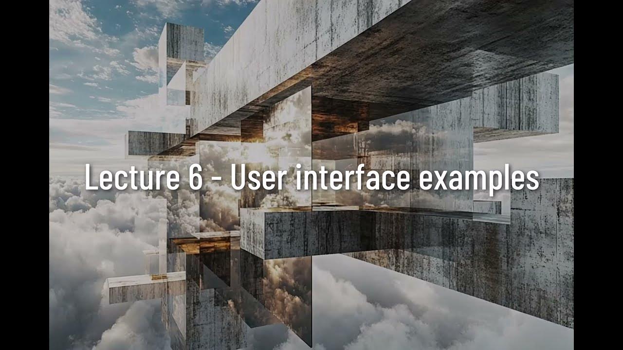 Lecture 6 - User interface examples - YouTube