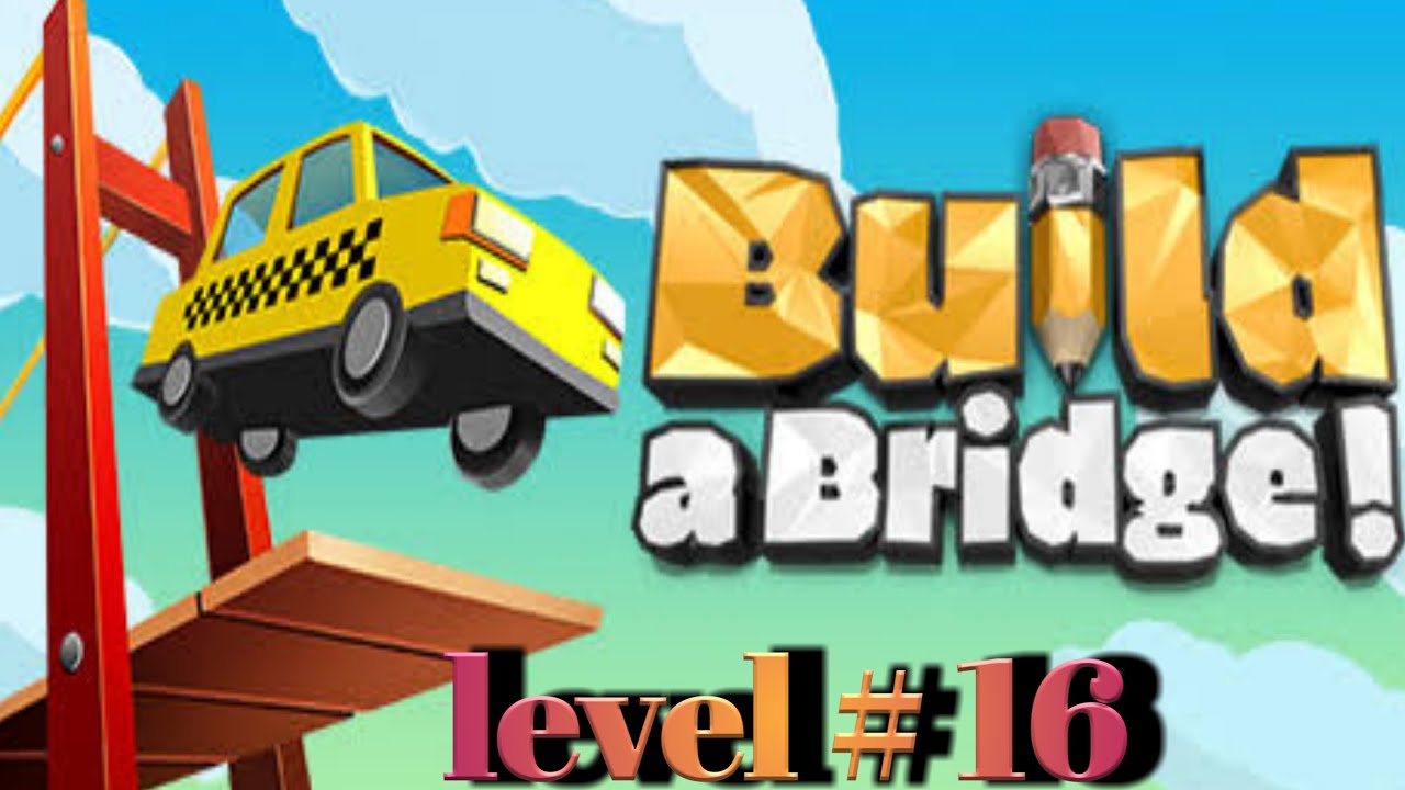 Build A Bridge | Level # 16 | and get 3 stars - YouTube