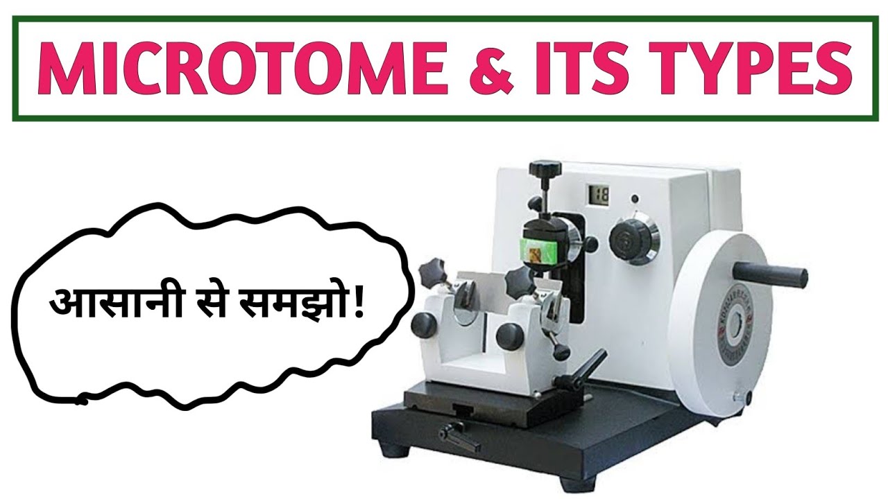 Microtome ll Types of microtome ll Part of microtome ll Use of ...