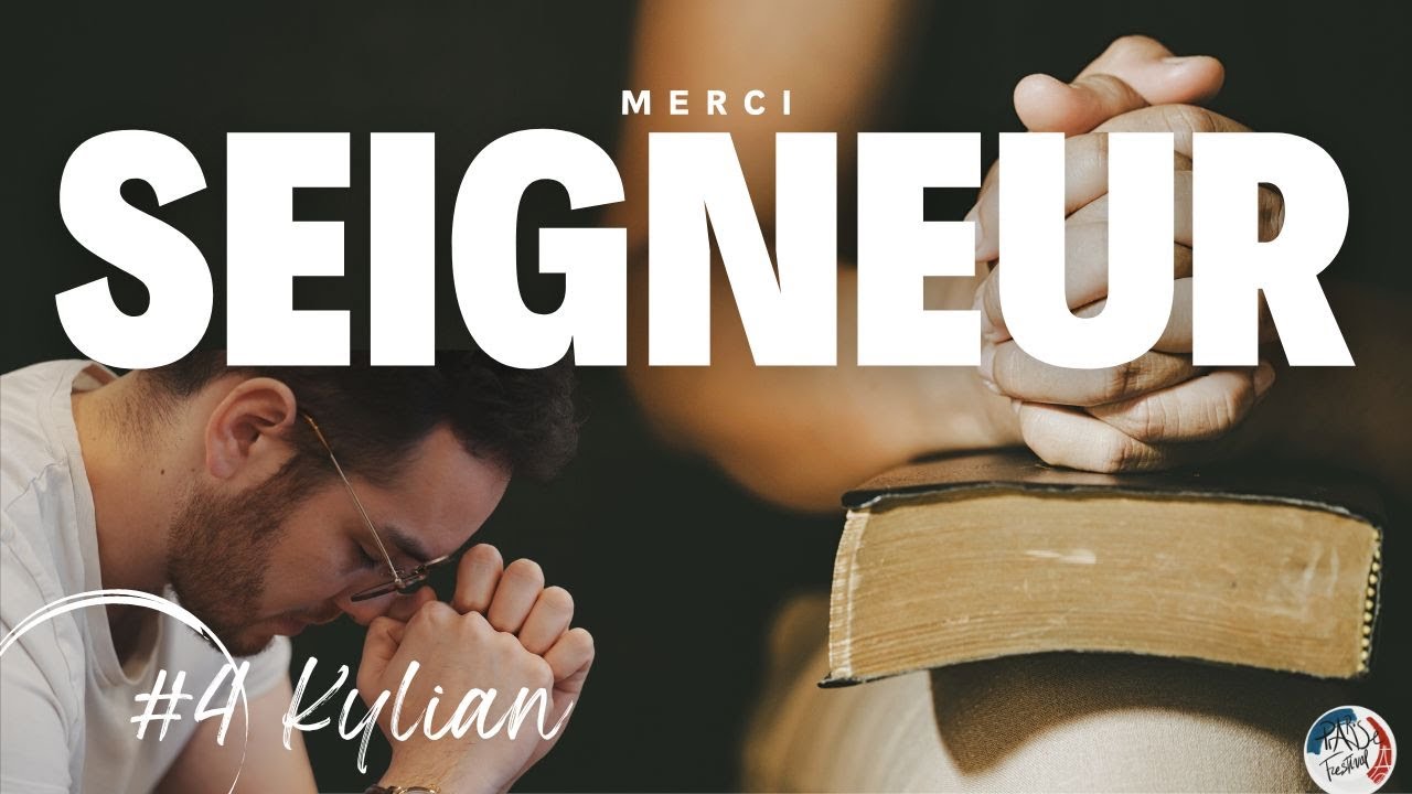 [PPF2024] Merci Seigneur #4 . Kilian - YouTube