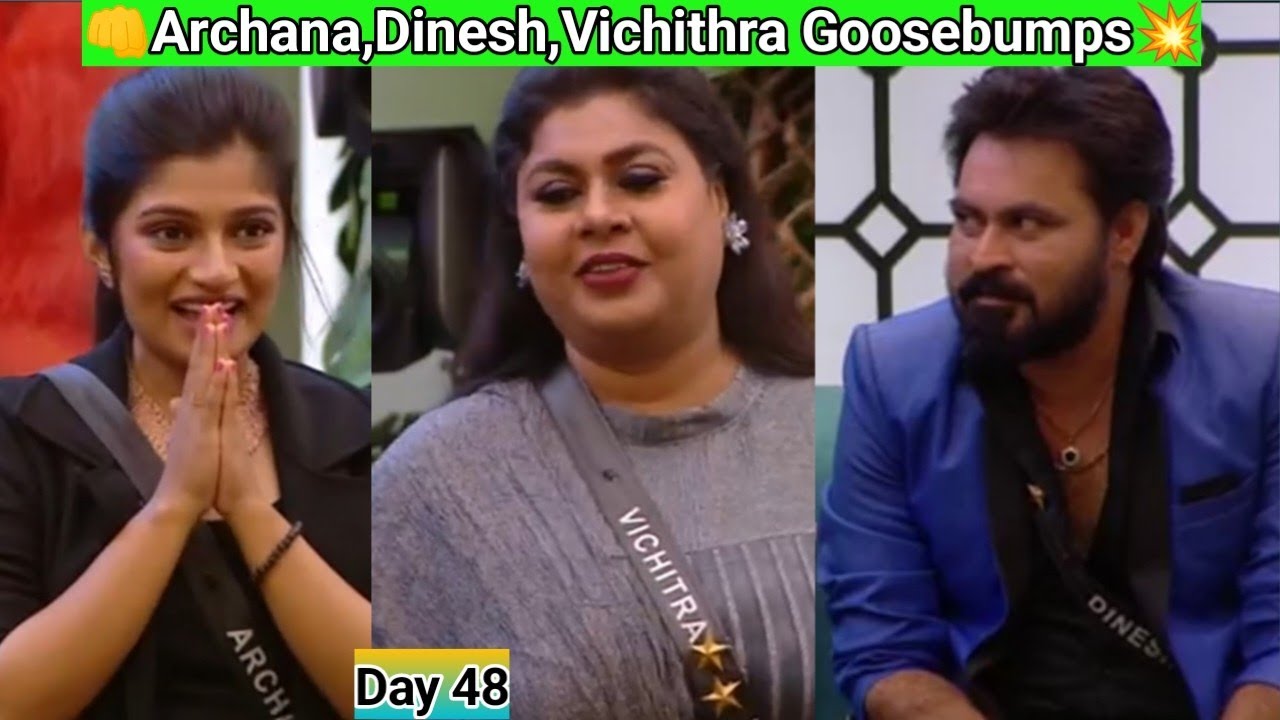 BB 7 | Trio Goosebumps | Dhinesh,Archana,Vichithra | Explain | Mr ...