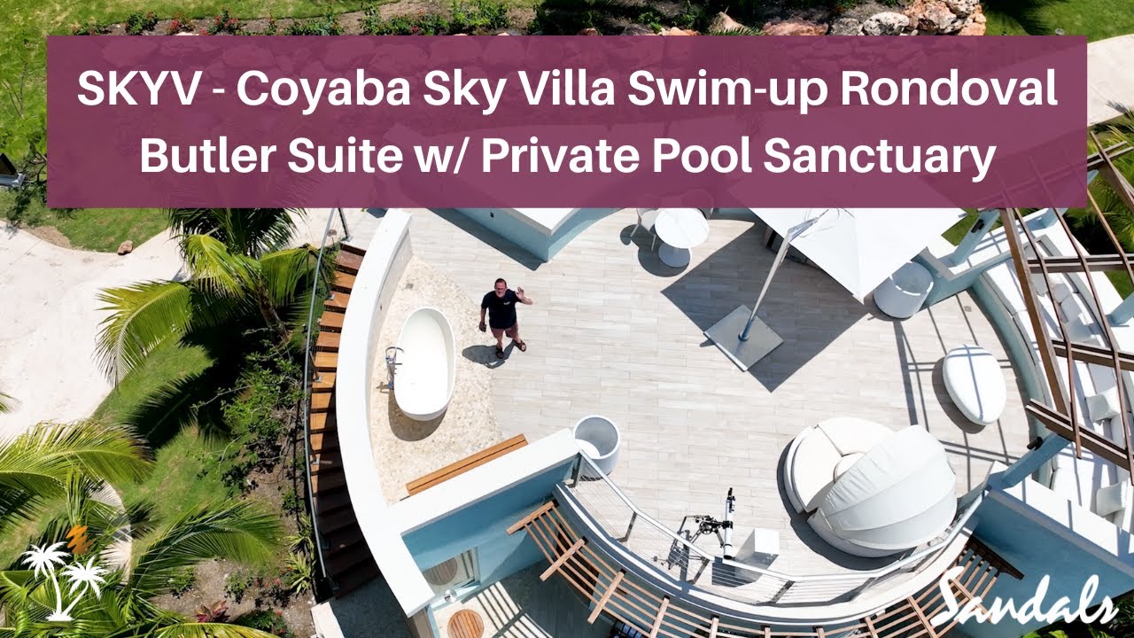 SKYV Coyaba Sky Villa Swim-up Rondoval Butler Suite w/ Private Pool Sanctuary | Sandals Dunn's ...