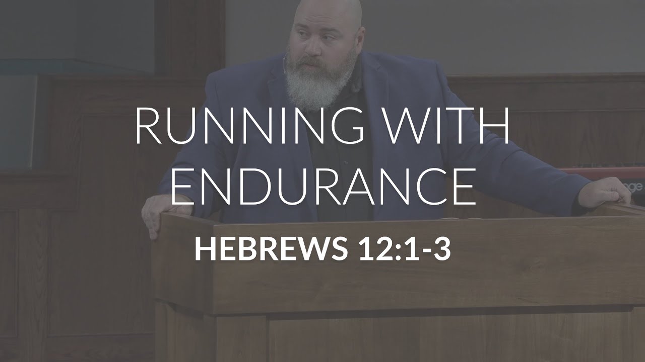 Running with Endurance (Hebrews 12:1-3) - YouTube