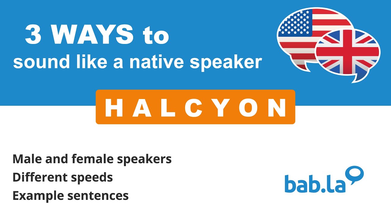 HALCYON pronunciation | Improve your language with bab.la - YouTube