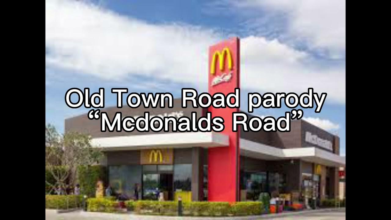 Old Town Road parody | Mcdonalds Road - YouTube